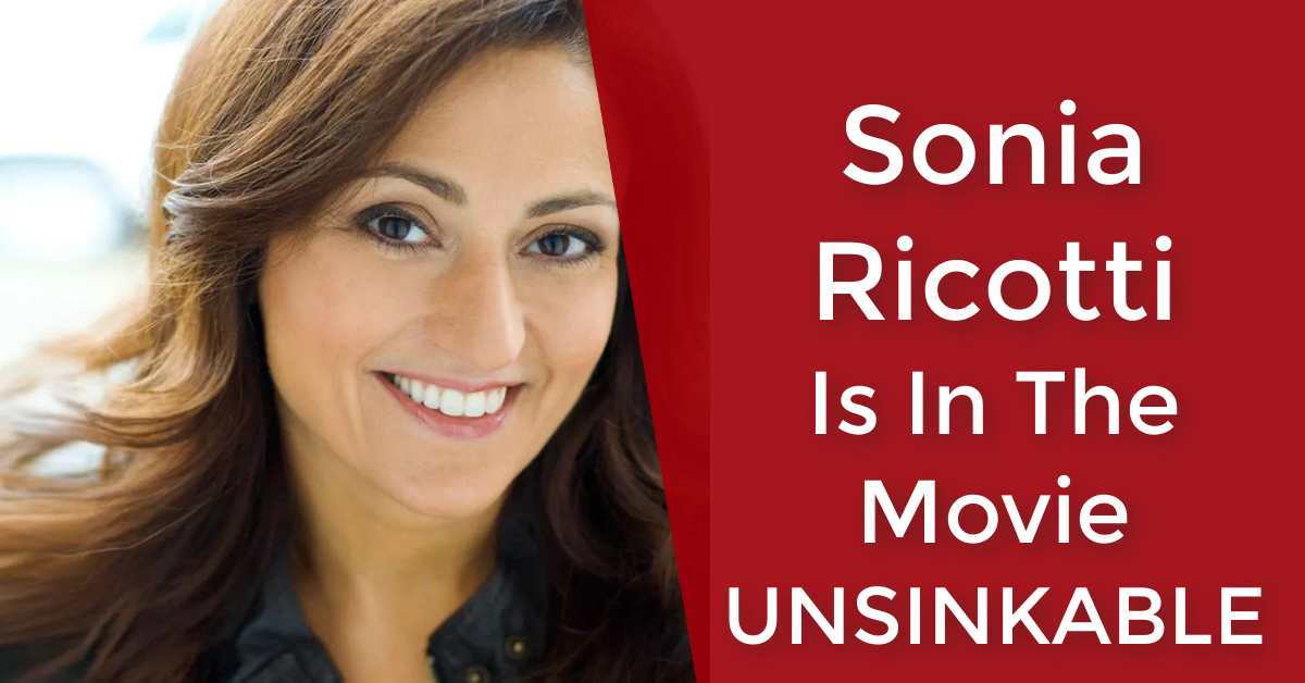 Sonia Ricotti Appears in the Movie “Unsinkable: The Secret to Bouncing Back”. | Personal ...