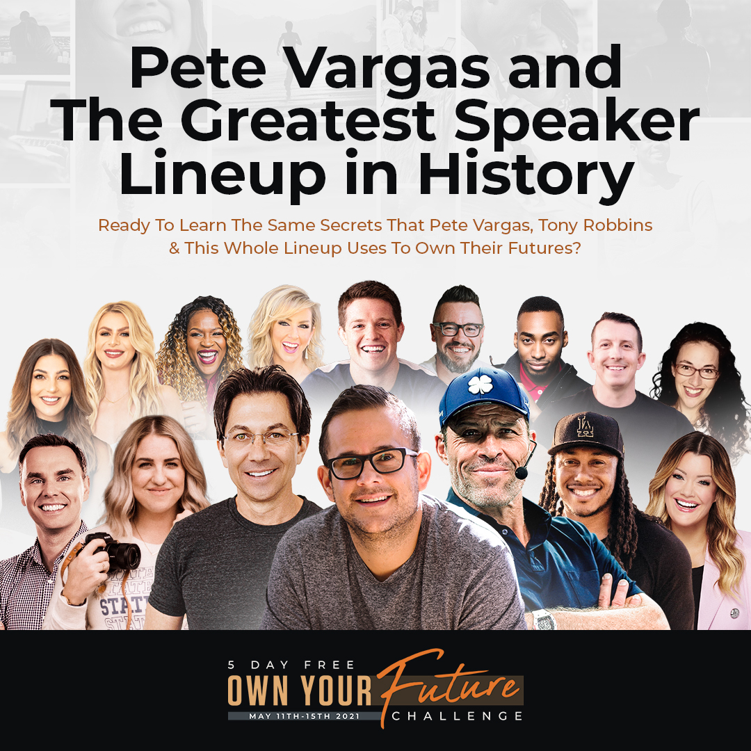 See Pete Vargas at The Own Your Future Challenge | Personal Empowerment ...
